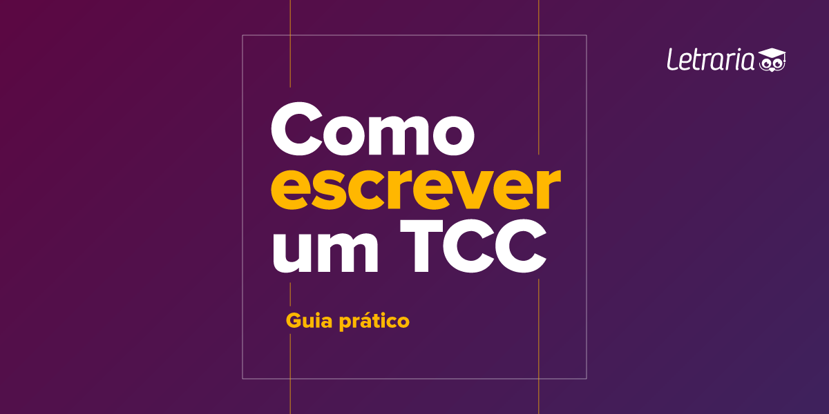 Como escrever um TCC: guia prático - Blog Letraria
